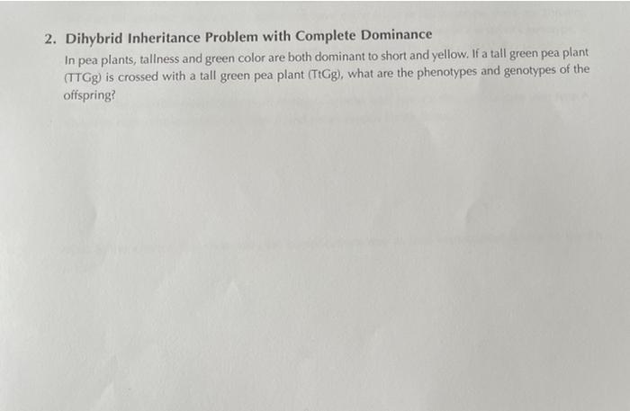 Solved 2. Dihybrid Inheritance Problem with Complete | Chegg.com