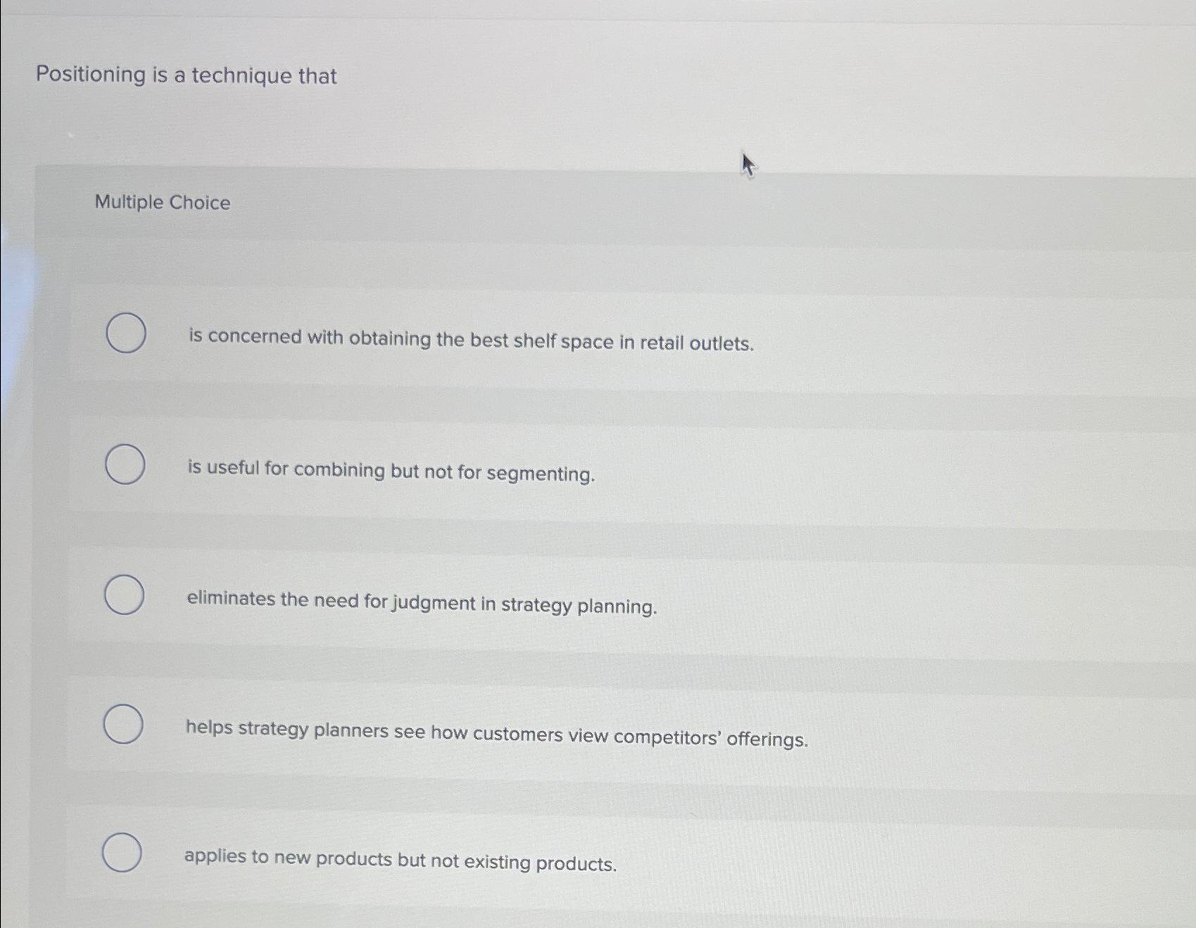 Solved Positioning is a technique thatMultiple Choiceis | Chegg.com