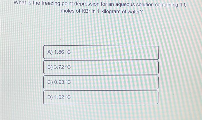 Solved What is the freezing point depression for an aqueous | Chegg.com