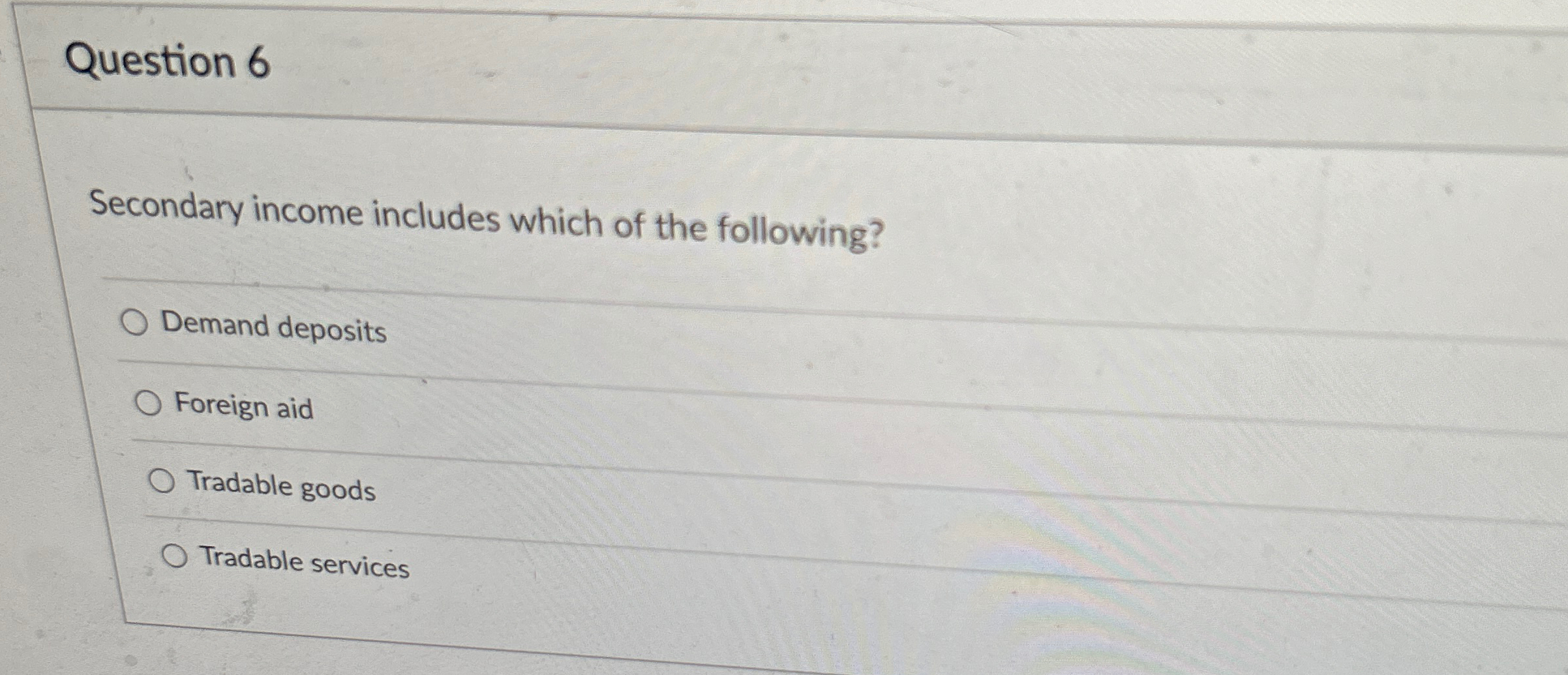Solved Question 6Secondary income includes which of the | Chegg.com