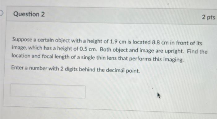 Solved Suppose a certain object with a height of 1.9 cm is | Chegg.com