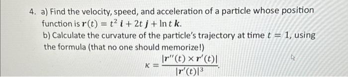 Solved 4. a) Find the velocity, speed, and acceleration of a | Chegg.com