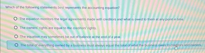 Solved Which of the following statements best represents the | Chegg.com