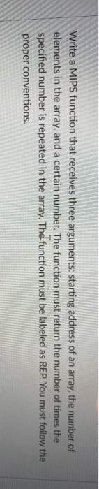 Solved Write a MIPS function that receives three arguments: | Chegg.com