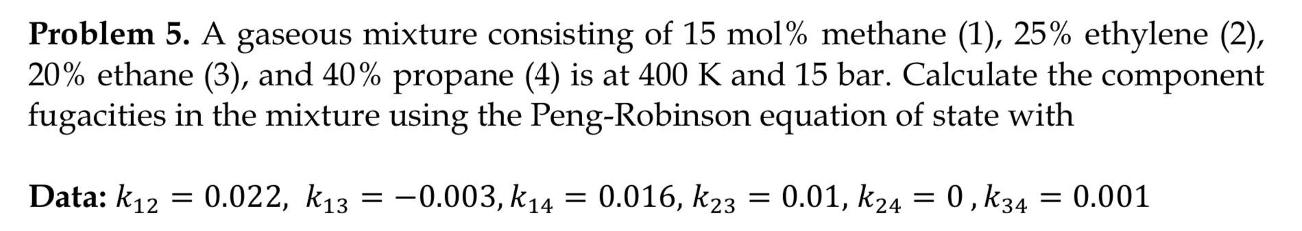 Solved Problem 5. ﻿A gaseous mixture consisting of 15mol% | Chegg.com