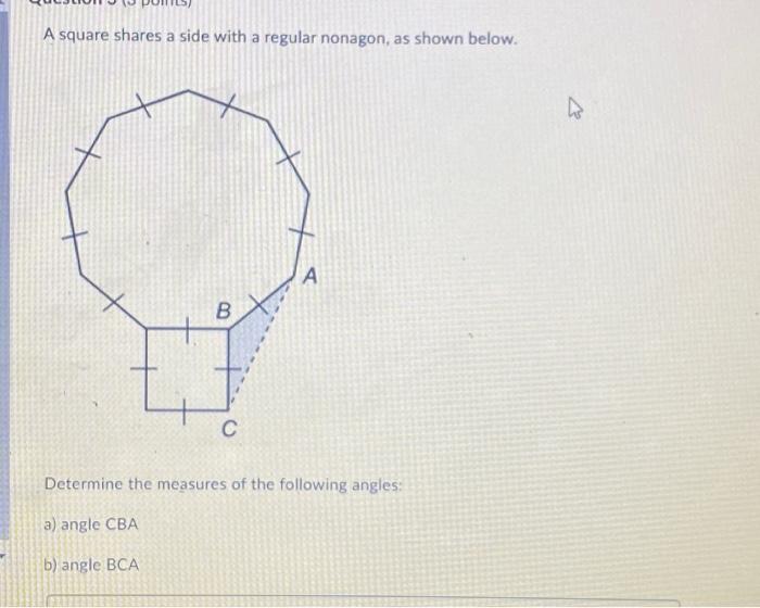 A square shares a side with a regular nonagon, as | Chegg.com