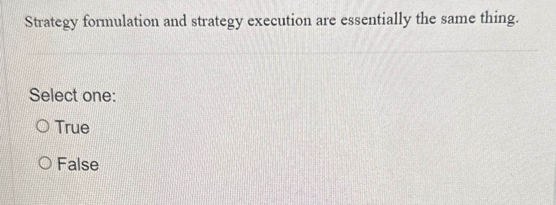 Solved Strategy formulation and strategy execution are | Chegg.com