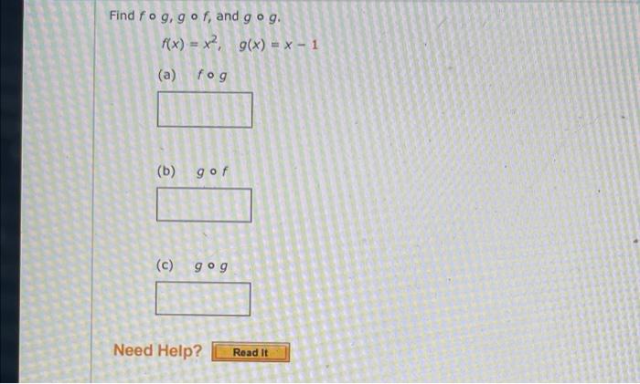 Solved Find fog, gof, and go g. f(x) = x2, 9(x) = x - 1 (a) | Chegg.com