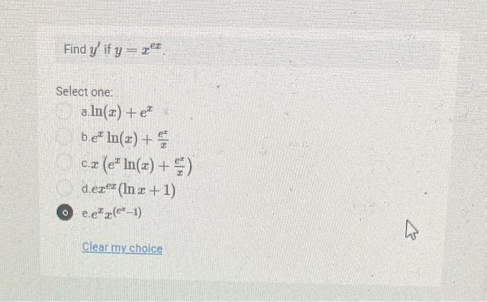 Solved Find y′ if y=xex. Select one: a. ln(x)+ex b. | Chegg.com