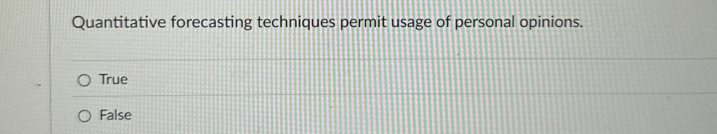 Solved Quantitative forecasting techniques permit usage of | Chegg.com