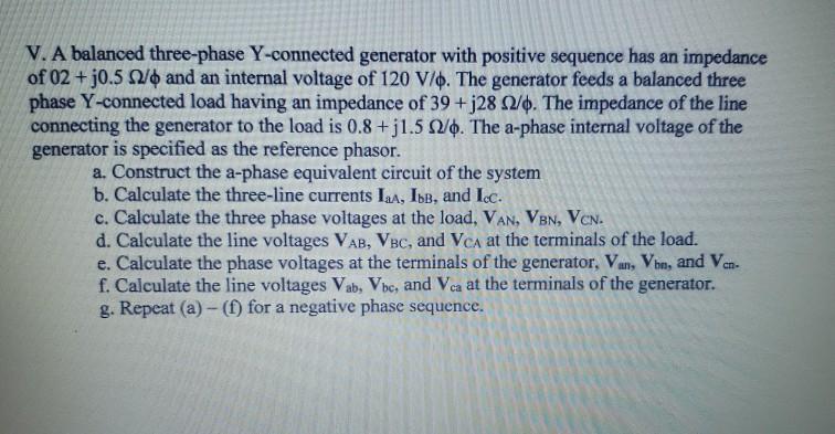 Solved V. A balanced three-phase Y-connected generator with | Chegg.com