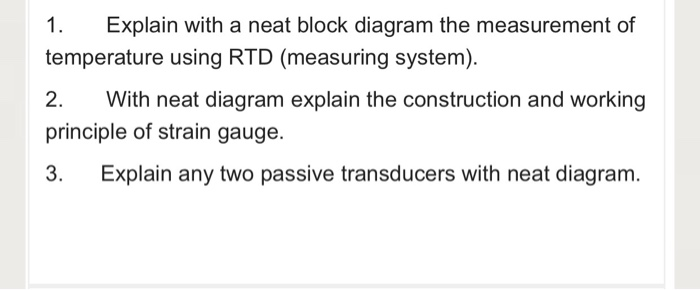 Solved 1. Explain with a neat block diagram the measurement | Chegg.com