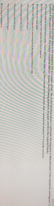 Solved Design a sequential circuit that detects the sequence | Chegg.com