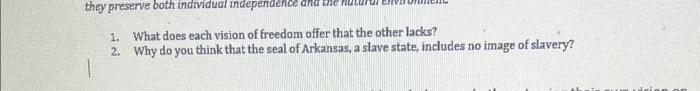 1. What does each vision of freedom offer that the | Chegg.com
