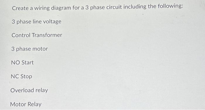 Solved Create a wiring diagram for a 3 phase circuit | Chegg.com