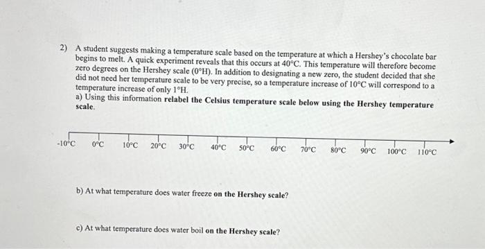 Solved 2) A student suggests making a temperature scale | Chegg.com