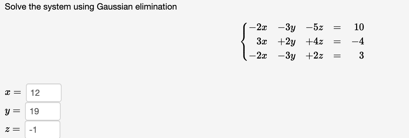 Solved Solve the system using Gaussian | Chegg.com
