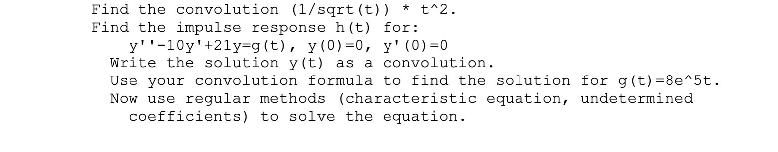 Find the convolution (1/sqrt(t)) * ﻿t^2Find the | Chegg.com