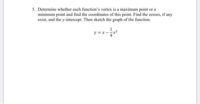 Solved 5. Determine whether each function's vertex is a | Chegg.com