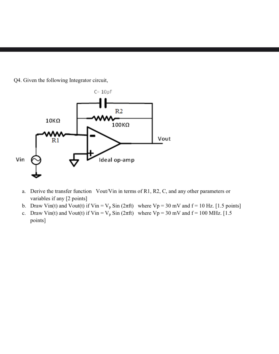 Solved Q4. ﻿Given the following Integrator circuit,a. | Chegg.com