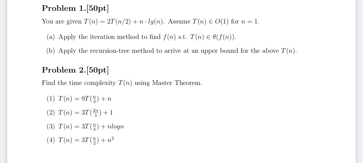 Solved Problem 1.[50pt]You are given T(n)=2T(n2) n*lg(n). | Chegg.com