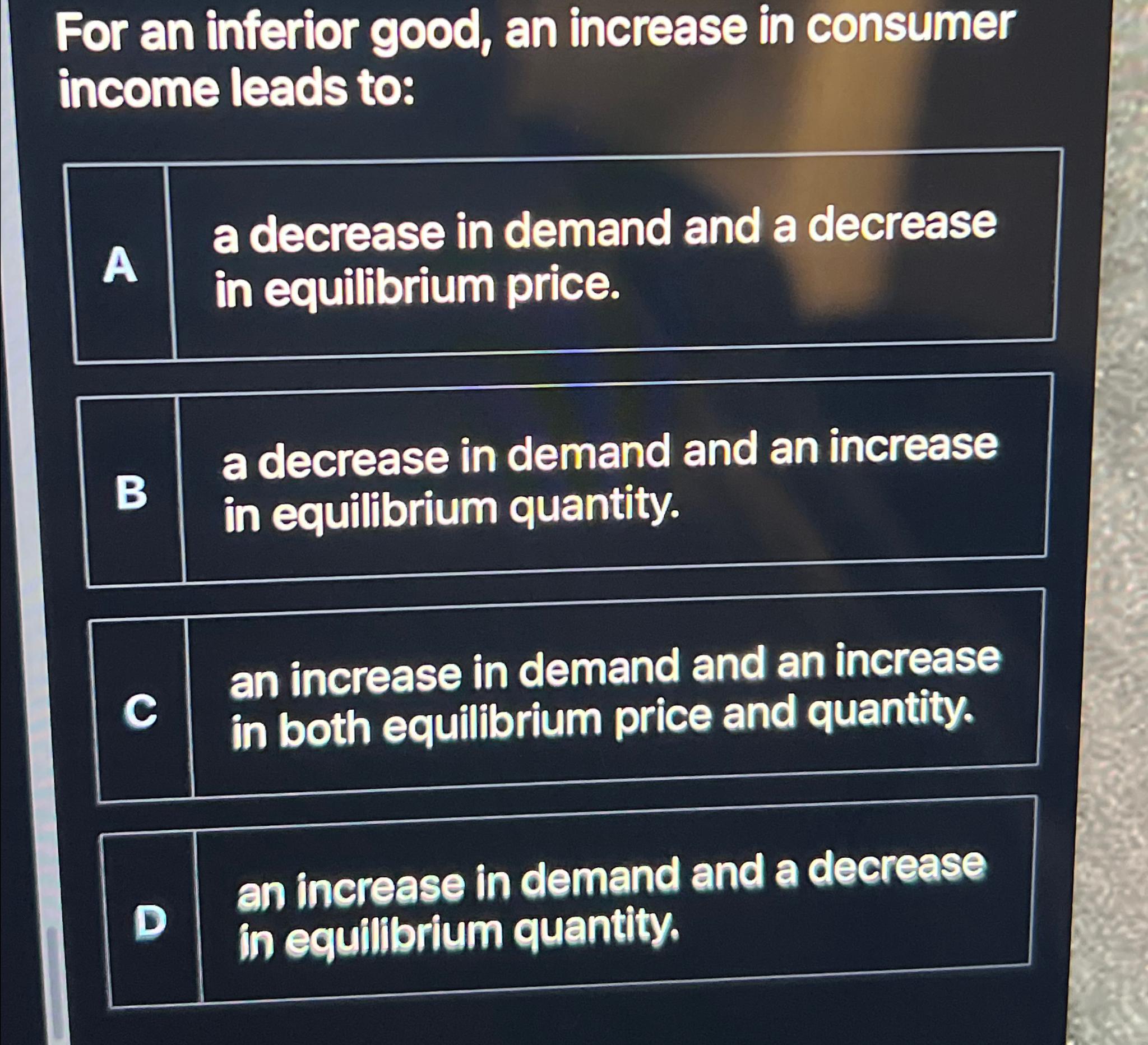 Solved For an inferior good, an increase in consumer income | Chegg.com