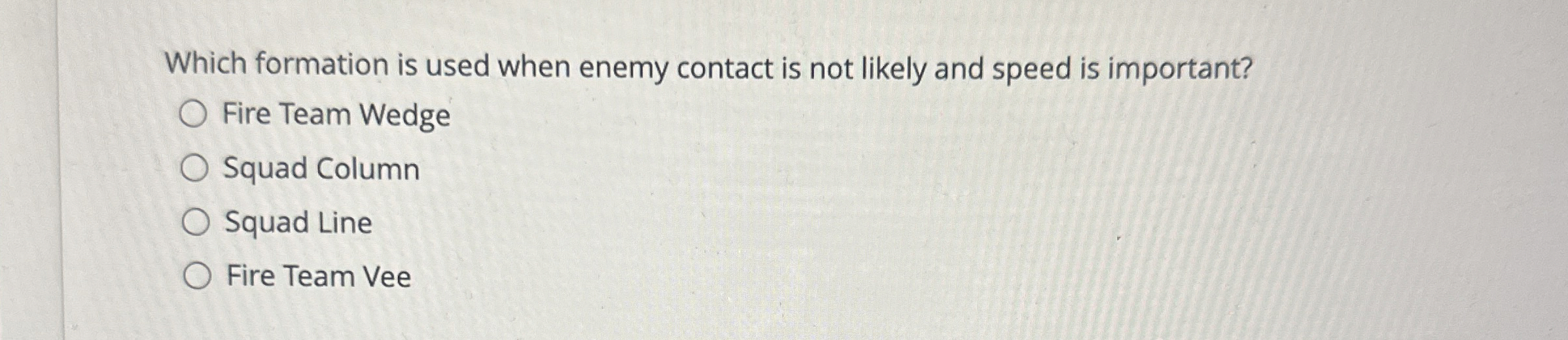 Solved Which formation is used when enemy contact is not | Chegg.com