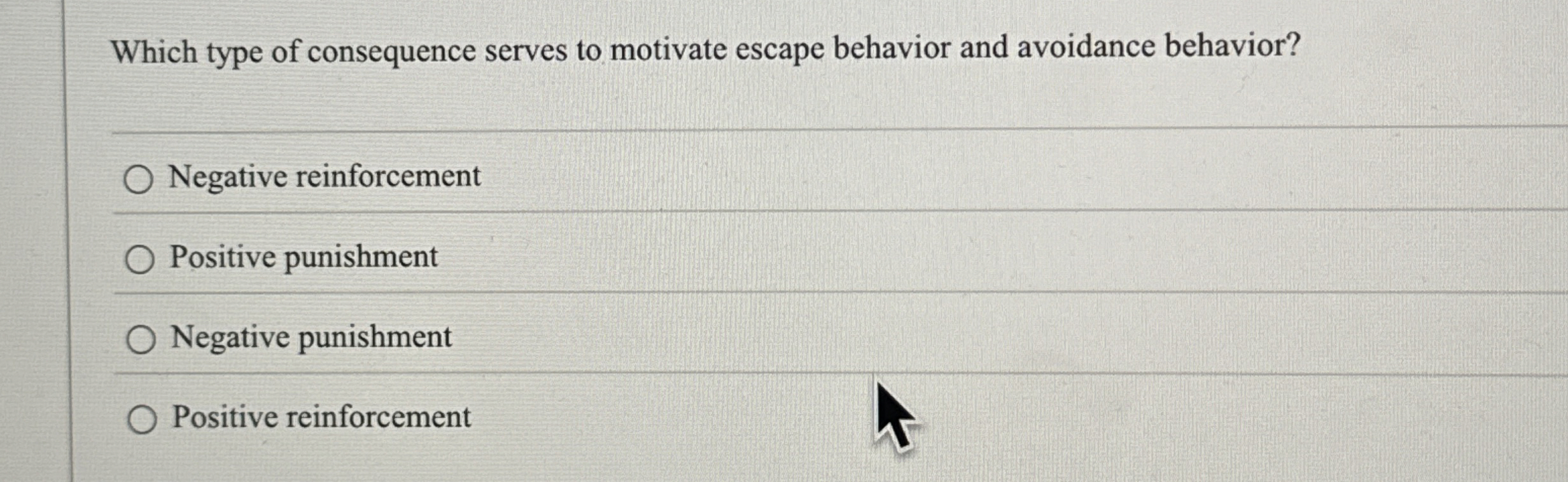 Solved Which type of consequence serves to motivate escape | Chegg.com
