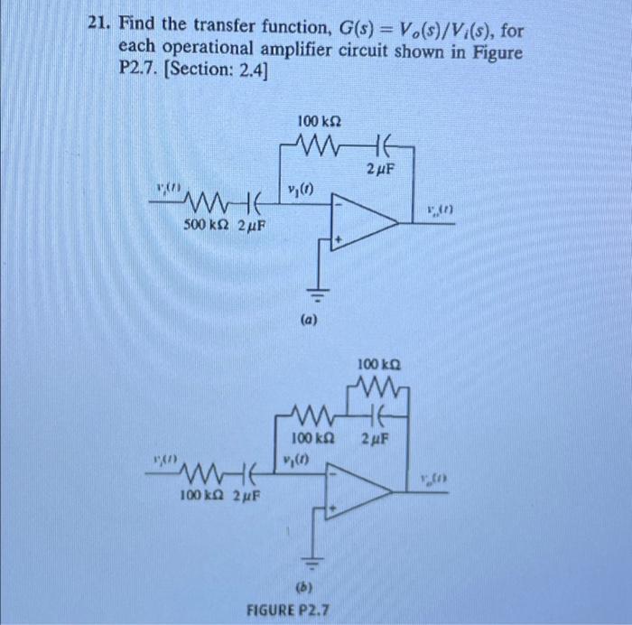 Solved 21. Find the transfer function, G(s) = Vo(s)/Vi(s), | Chegg.com