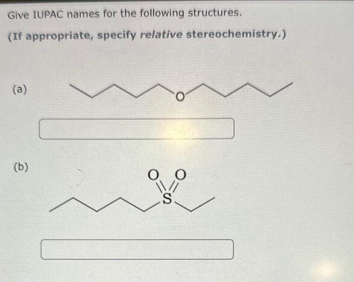 Solved Give IUPAC names for the following structures. (If | Chegg.com