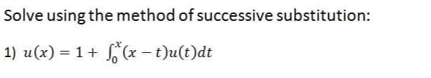 Solved Solve using the method of successive substitution: 1) | Chegg.com