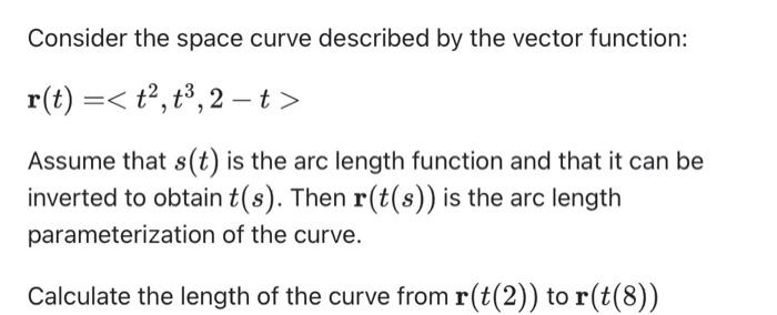 Solved Consider the space curve described by the vector | Chegg.com