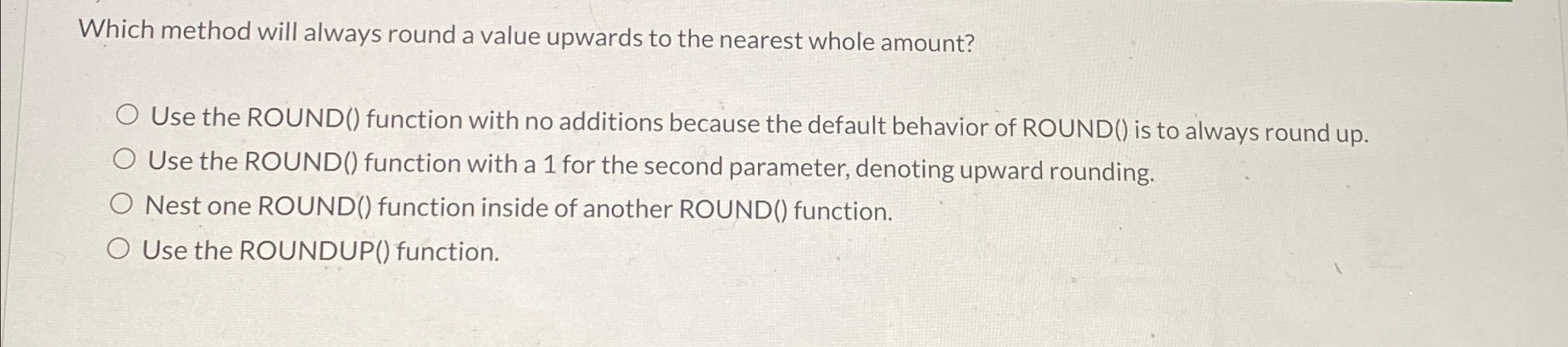 Solved Which method will always round a value upwards to the | Chegg.com
