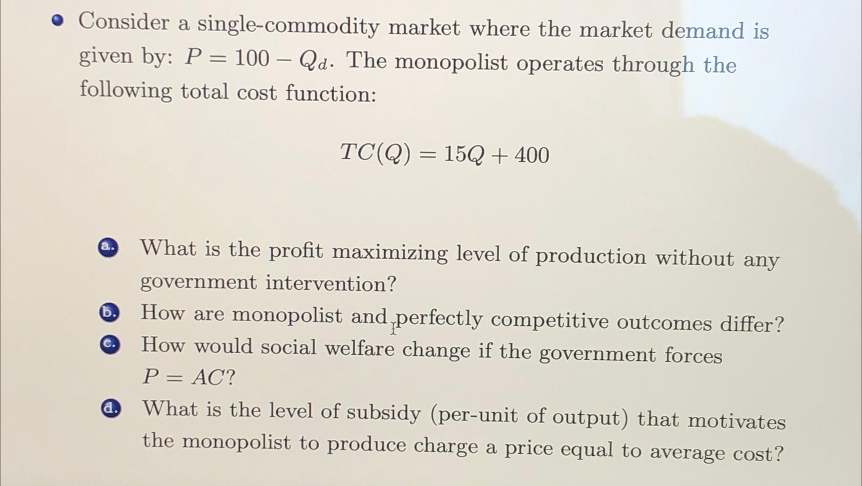 Solved Consider a single-commodity market where the market | Chegg.com