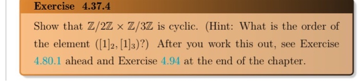 Solved Exercise 4.37.4 Show that Z/2Z x Z/3Z is cyclic. | Chegg.com