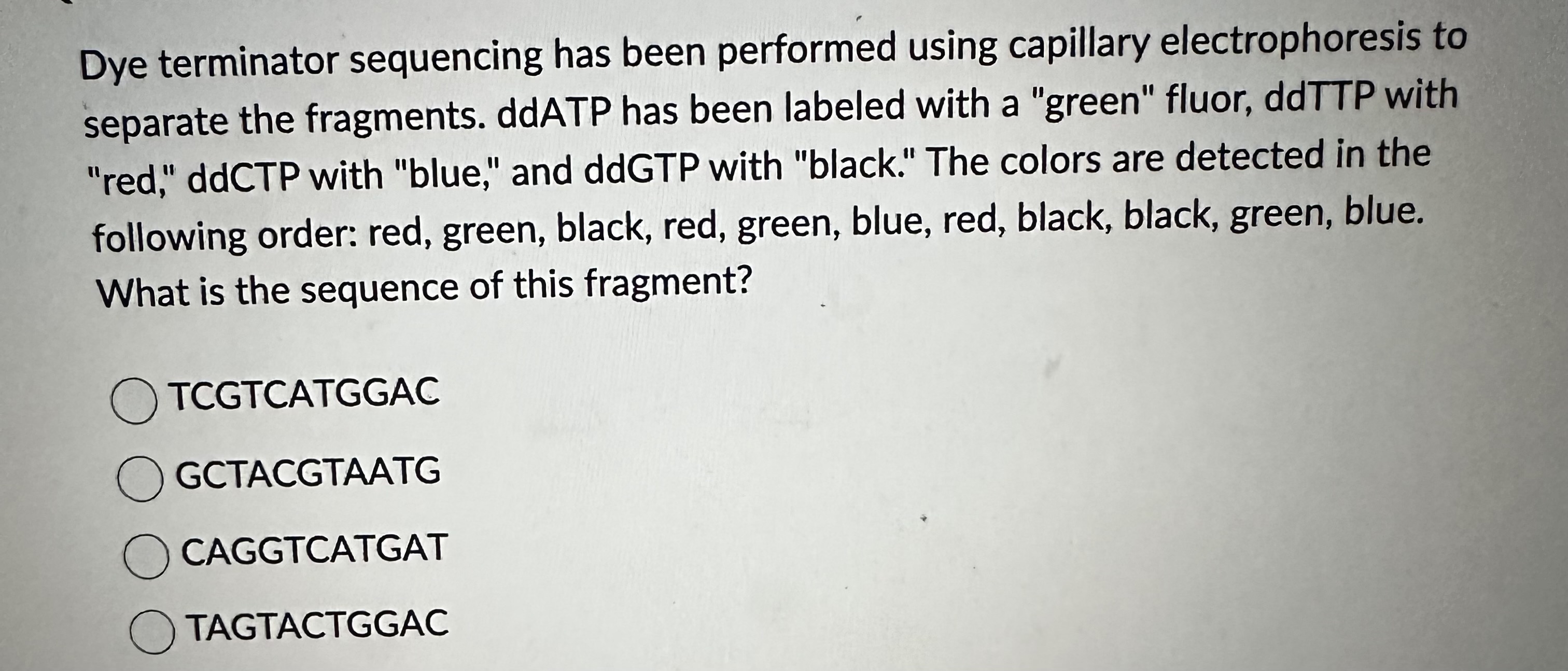Solved Dye terminator sequencing has been performed using | Chegg.com