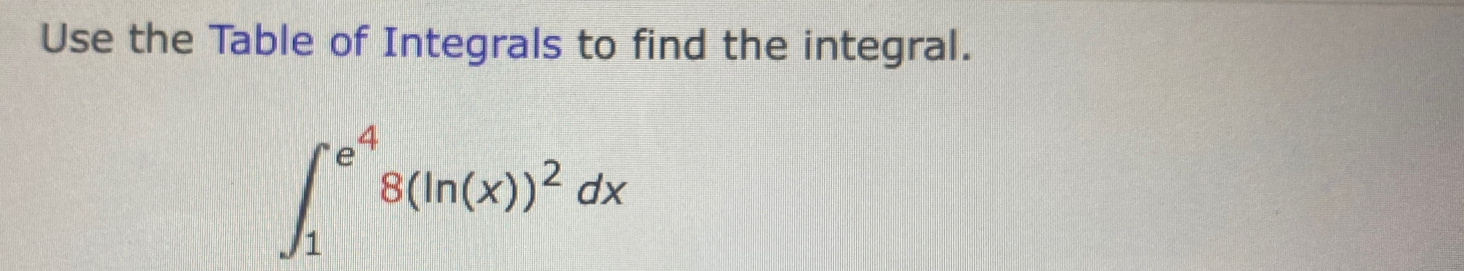 Solved Use the Table of Integrals to find the | Chegg.com