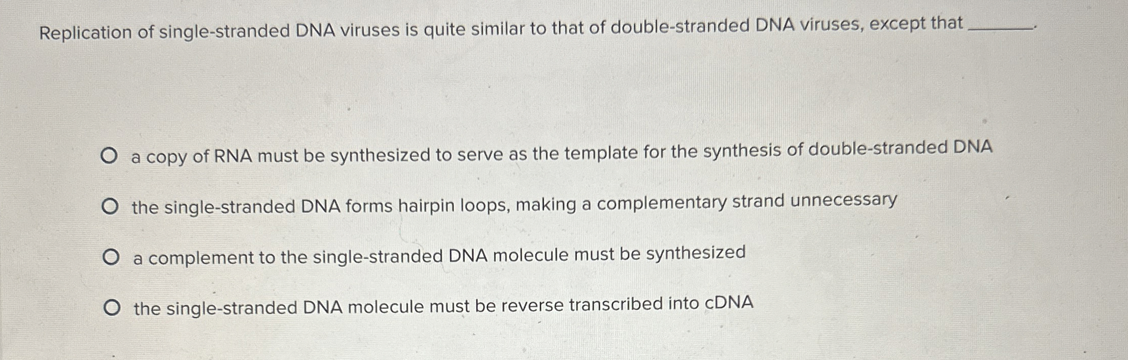 Solved Replication of single-stranded DNA viruses is quite | Chegg.com