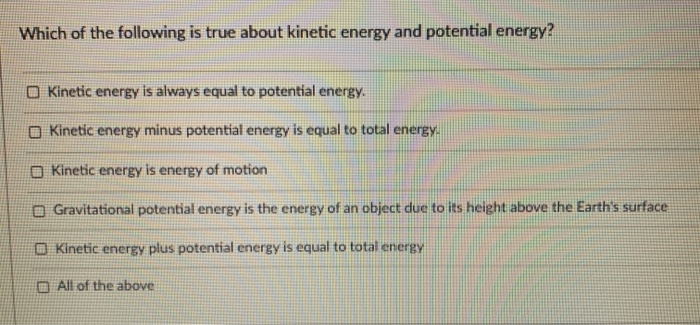Solved Which of the following is true about kinetic energy | Chegg.com