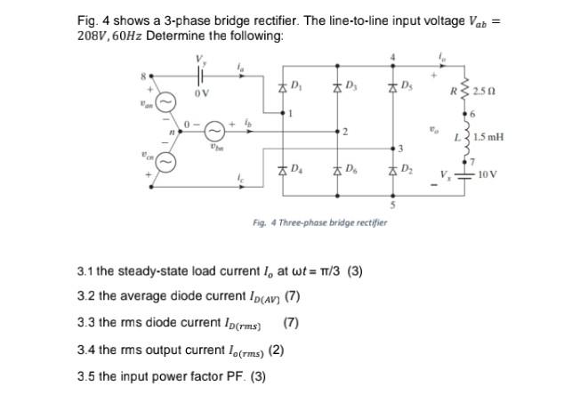 Fig. 4 shows a 3-phase bridge rectifier. The | Chegg.com