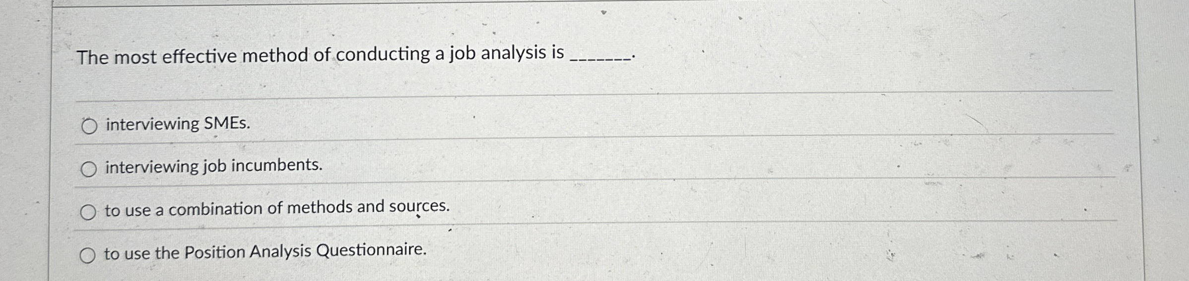 Solved The most effective method of conducting a job | Chegg.com