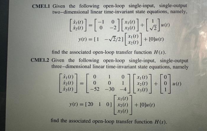 Solved CME1.1 Given the following open-loop single-input, | Chegg.com