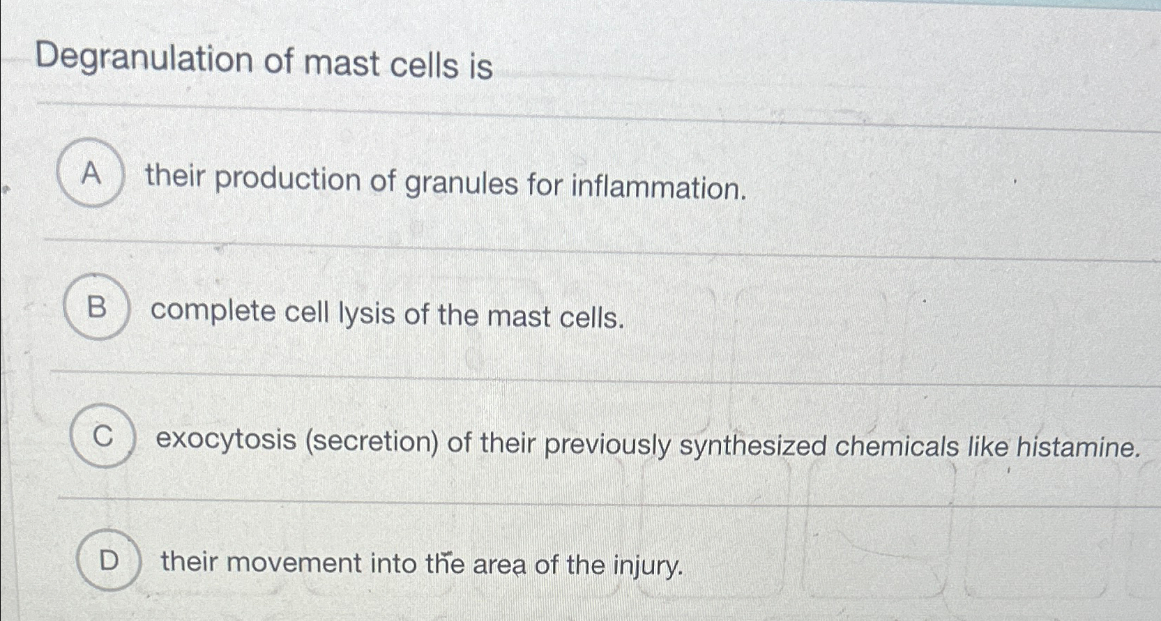 Solved Degranulation of mast cells istheir production of | Chegg.com
