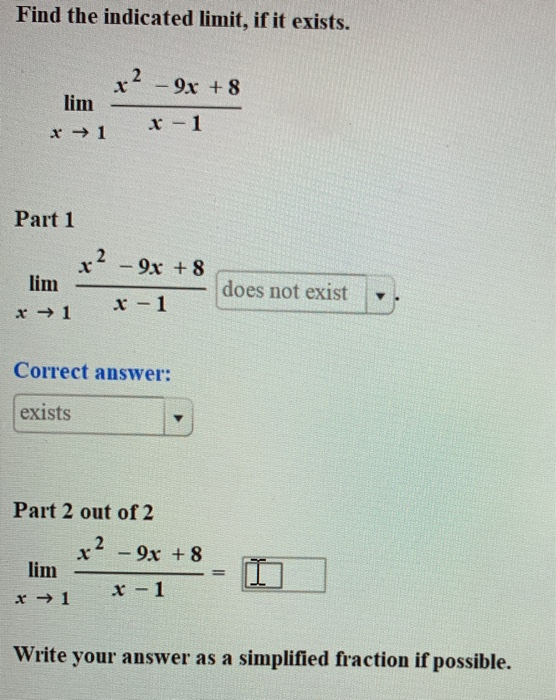 Solved Find the indicated limit, if it exists. x2 - 9x +8 | Chegg.com
