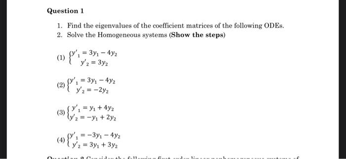 Solved 1. Find the eigenvalues of the coefficient matrices | Chegg.com