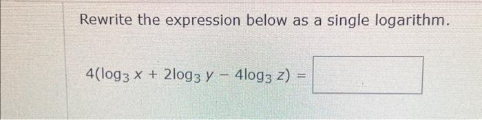 Solved Rewrite the expression below as a single logarithm. | Chegg.com