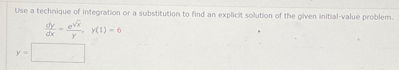 Solved Use a technique of integration or a substitution to | Chegg.com