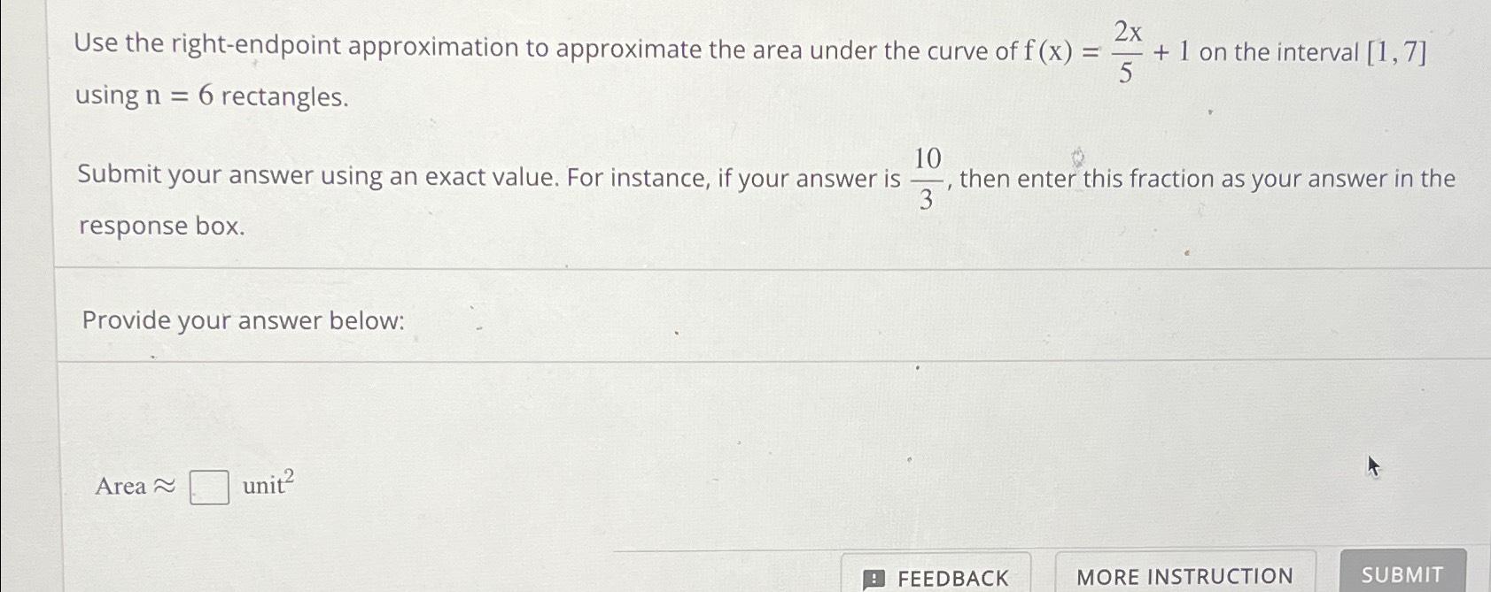 Solved Use the right-endpoint approximation to approximate | Chegg.com