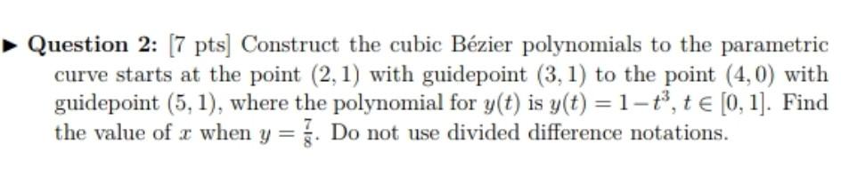 Solved Question 2: (7 pts) Construct the cubic Bézier | Chegg.com