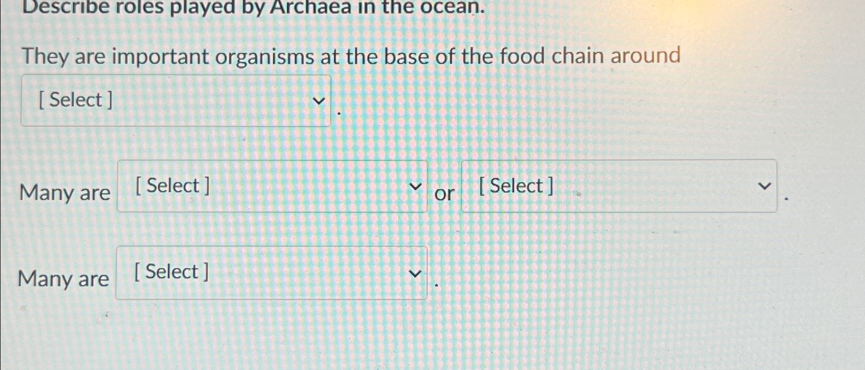 Solved Describe roles played by Archaea in the ocean.They | Chegg.com